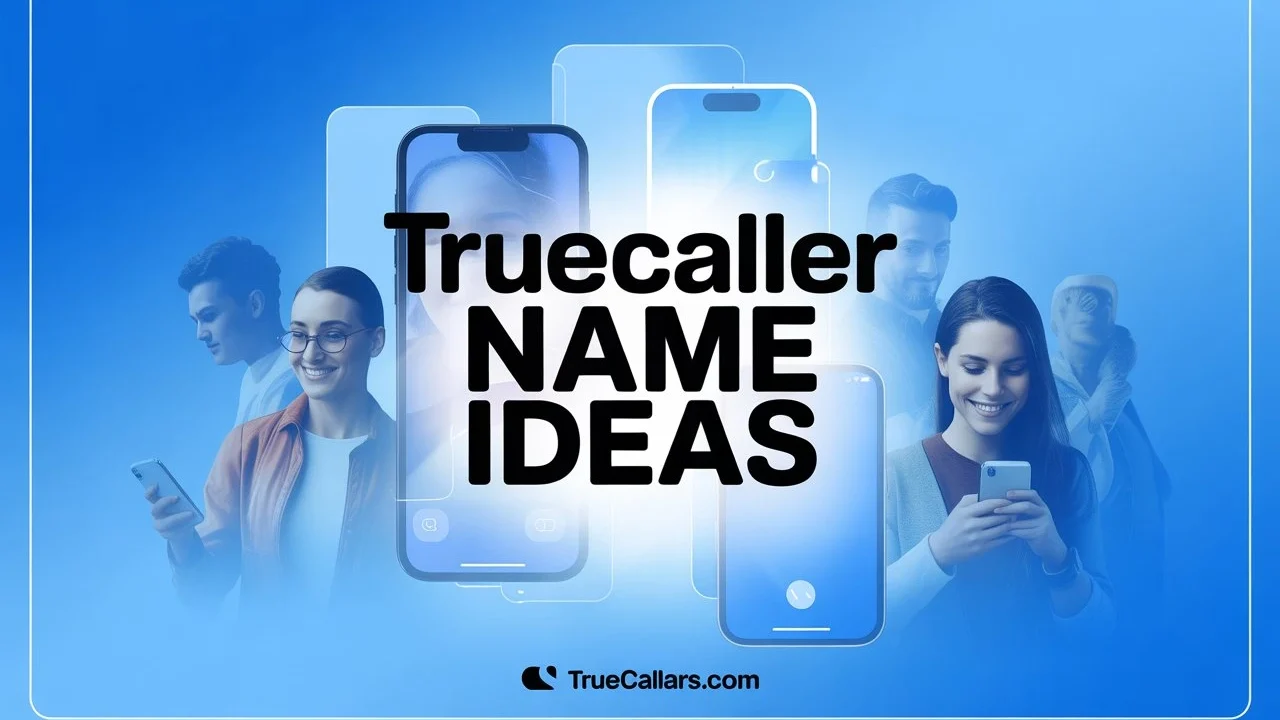 Unique & Cool TrueCaller Name Ideas